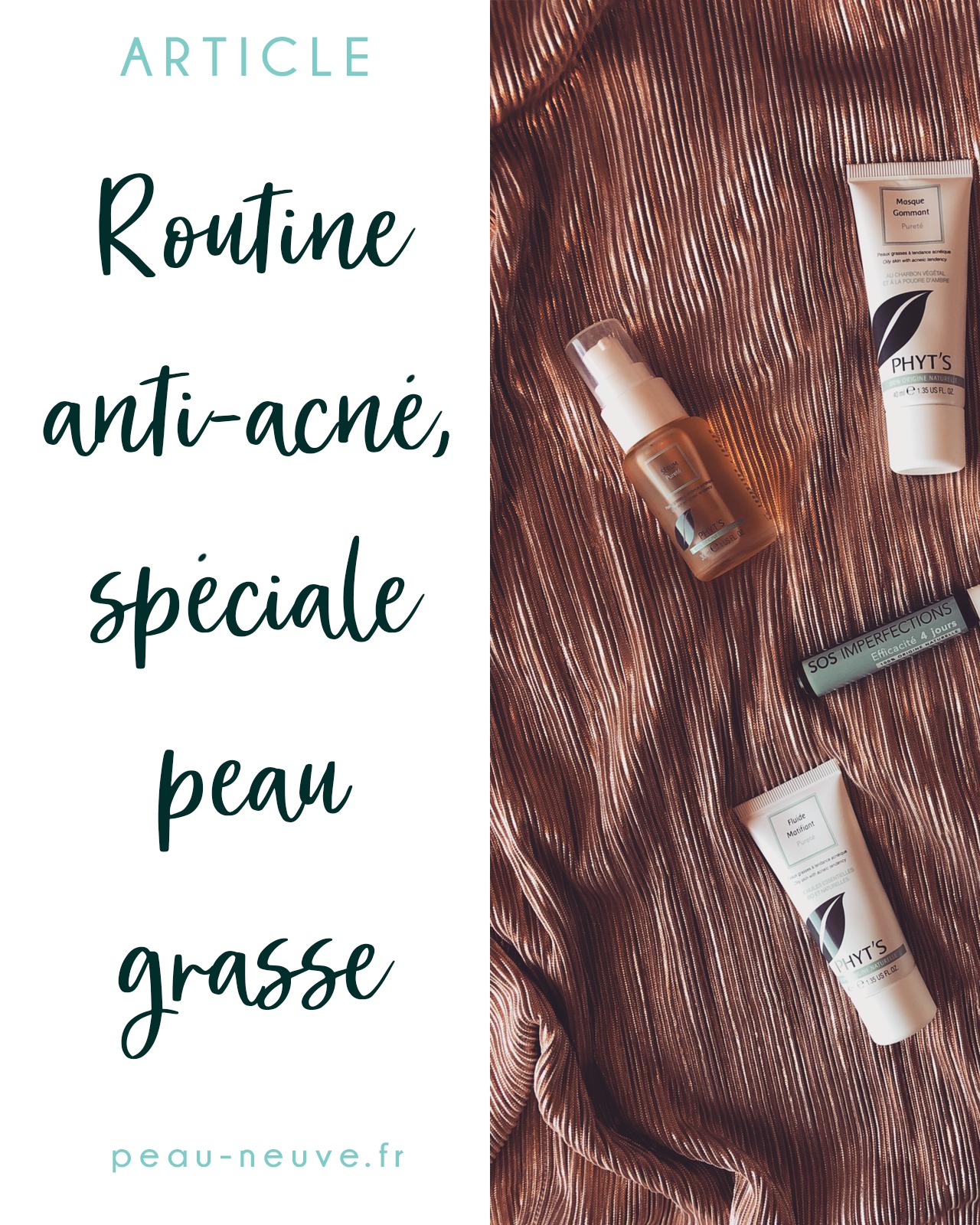 ROUTINE VISAGE - PEAU GRASSE - Peau neuve