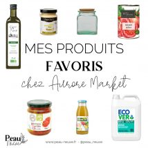 Mes produits favoris chez AURORE MARKET. - Peau neuve